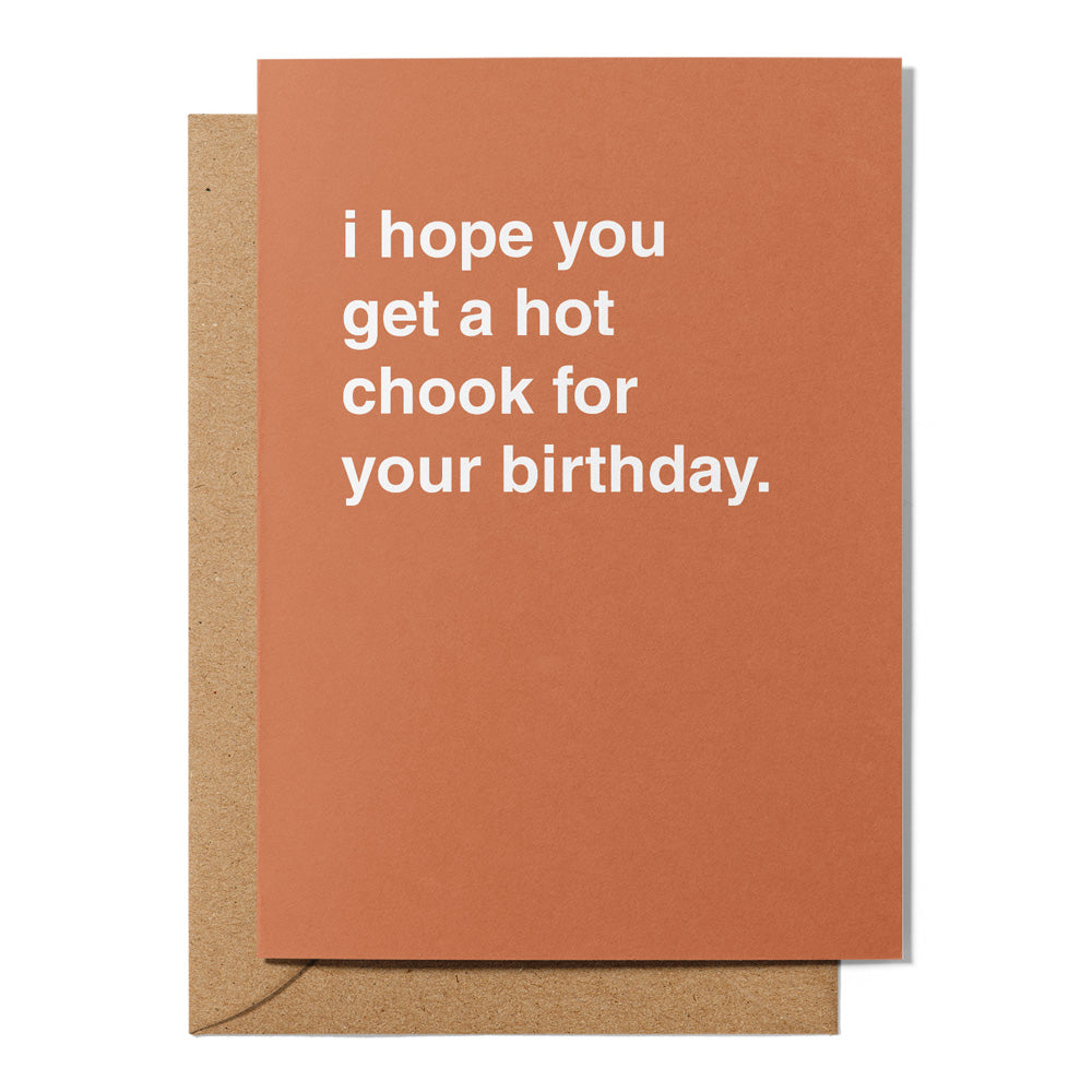"I Hope You Get a Hot Chook For Your Birthday" Birthday Card ...