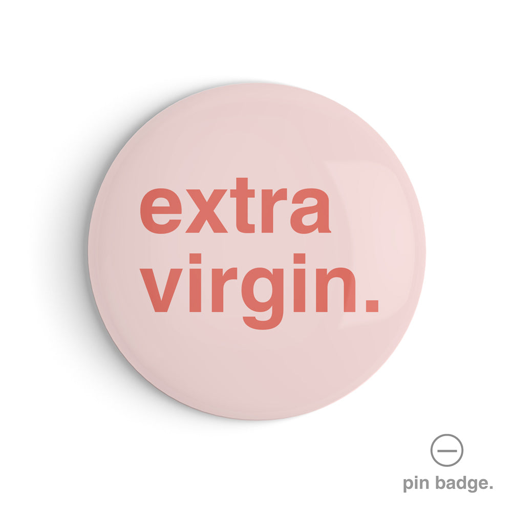 "Extra Virgin" Pin Badge - Greetings From Hell