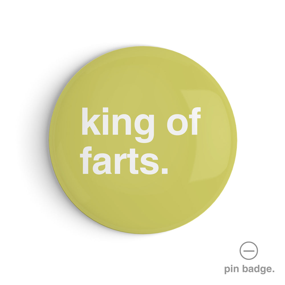 "King of Farts" Pin Badge - Greetings From Hell
