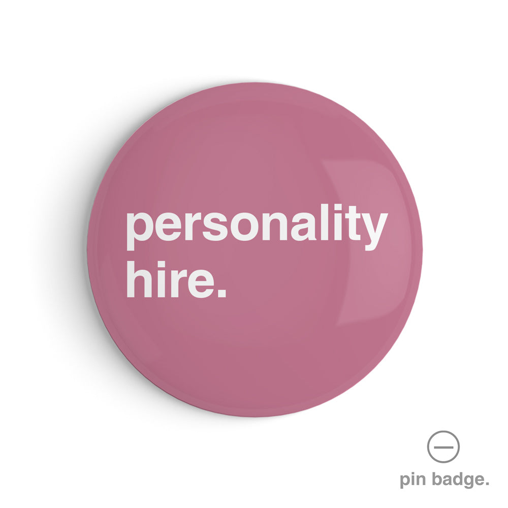 "Personality Hire" Pin Badge - Greetings From Hell