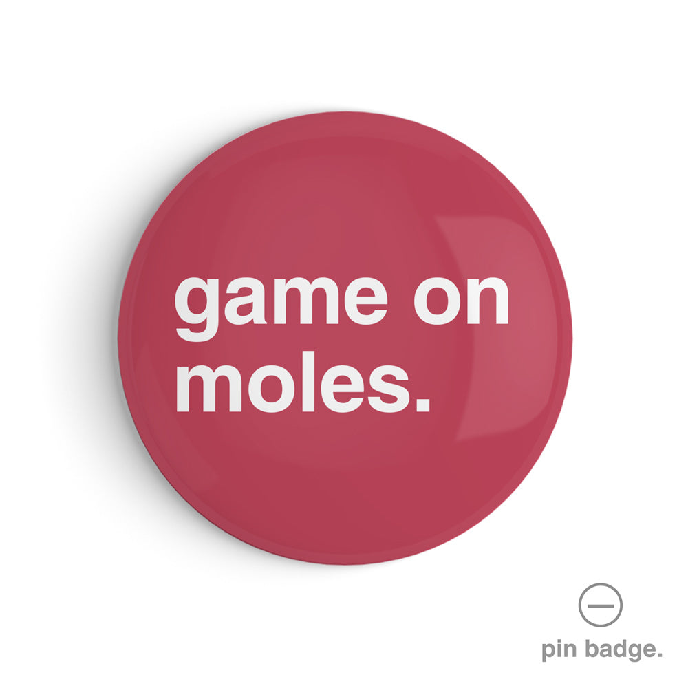 "Game On Moles" Pin Badge - Greetings From Hell