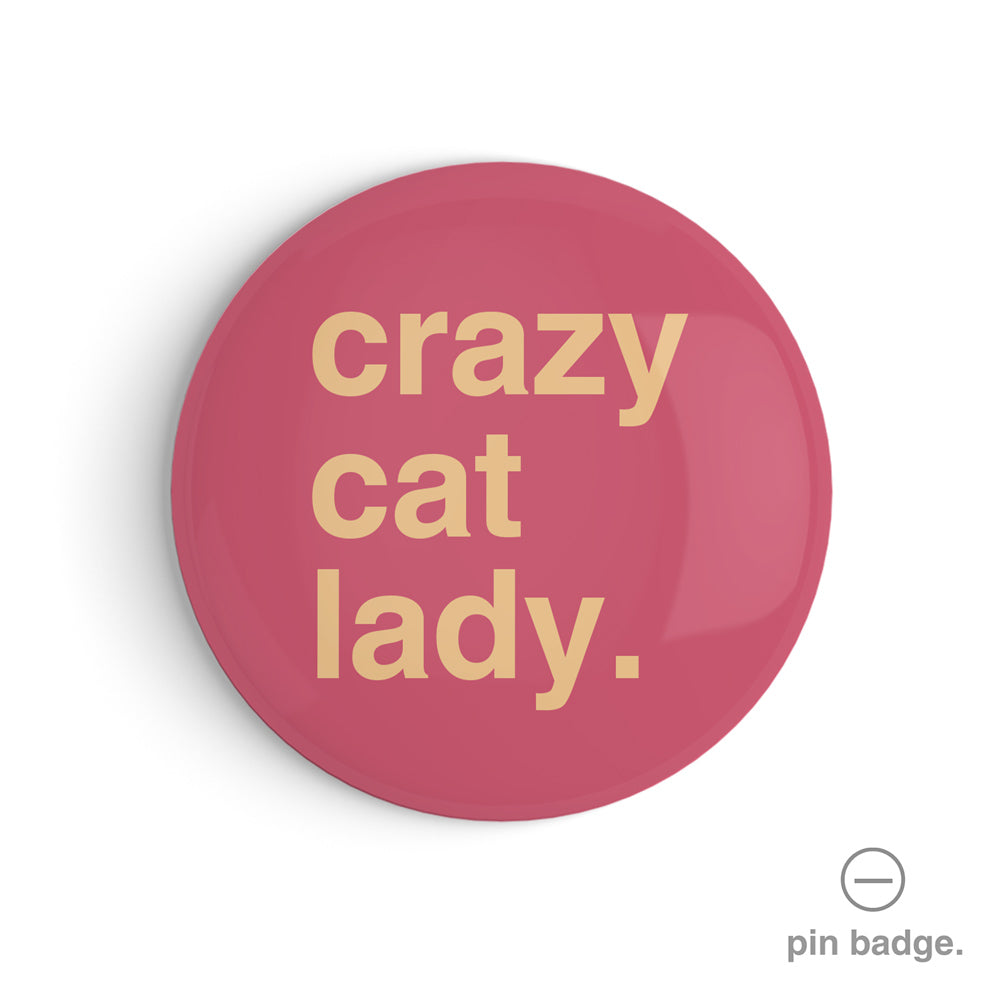 "Crazy Cat Lady" Pin Badge - Greetings From Hell