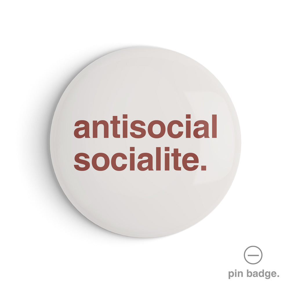 "Antisocial Socialite" Pin Badge - Greetings From Hell