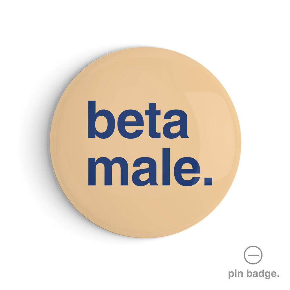 "Beta Male" Pin Badge - Greetings From Hell
