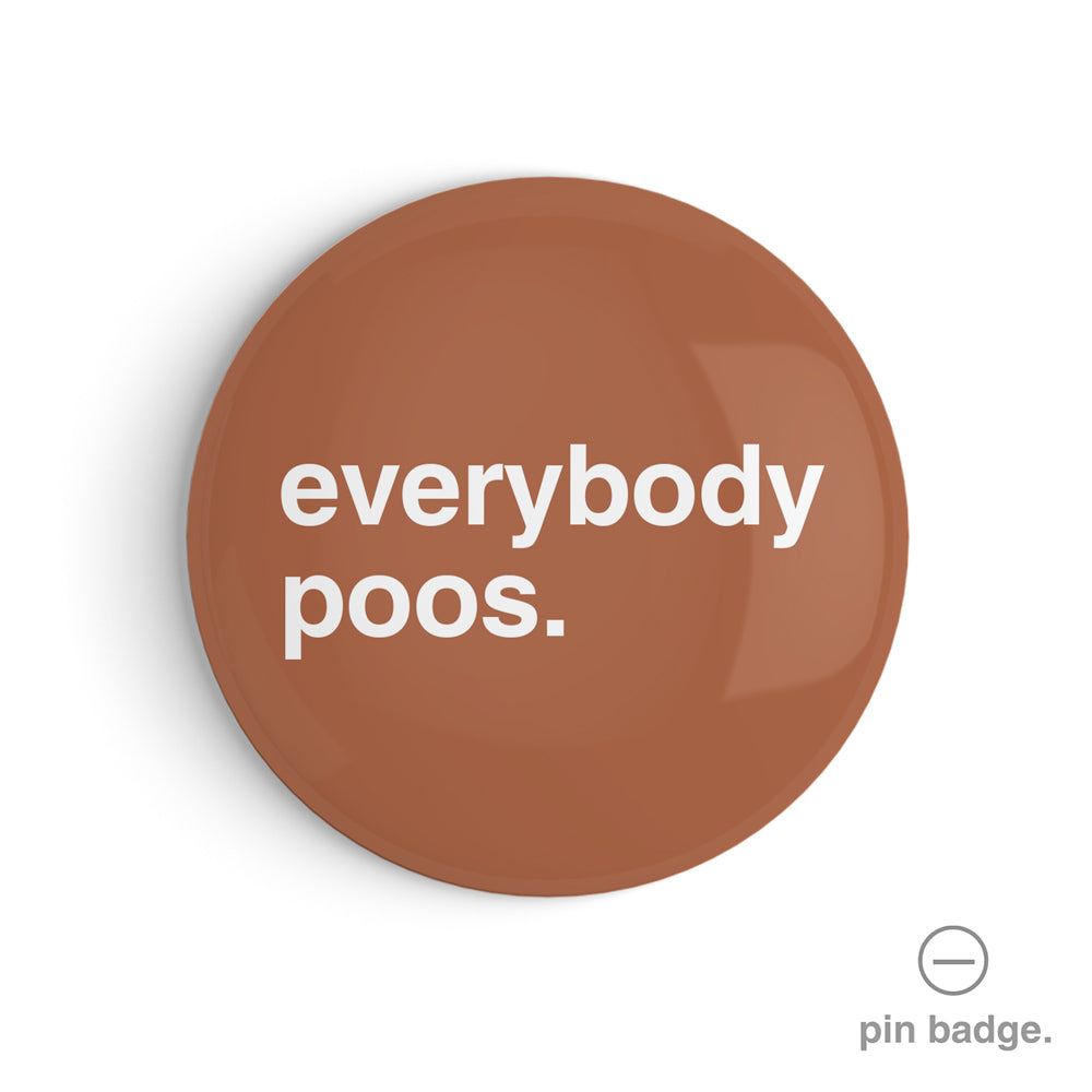 "Everybody Poos" Pin Badge - Greetings From Hell