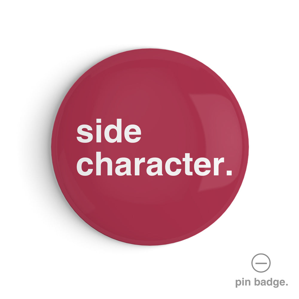 "Side Character" Pin Badge - Greetings From Hell