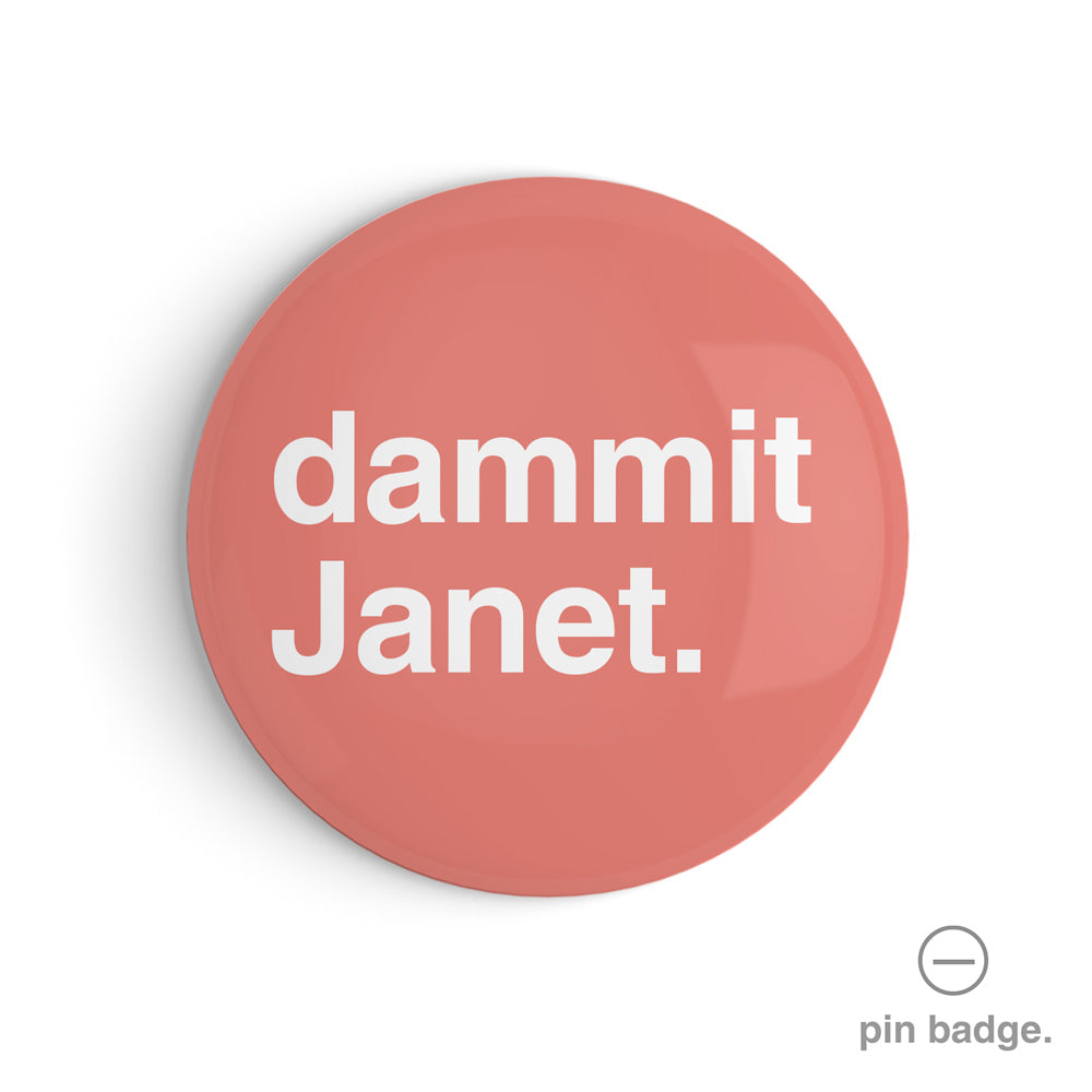 "Dammit Janet" Pin Badge - Greetings From Hell