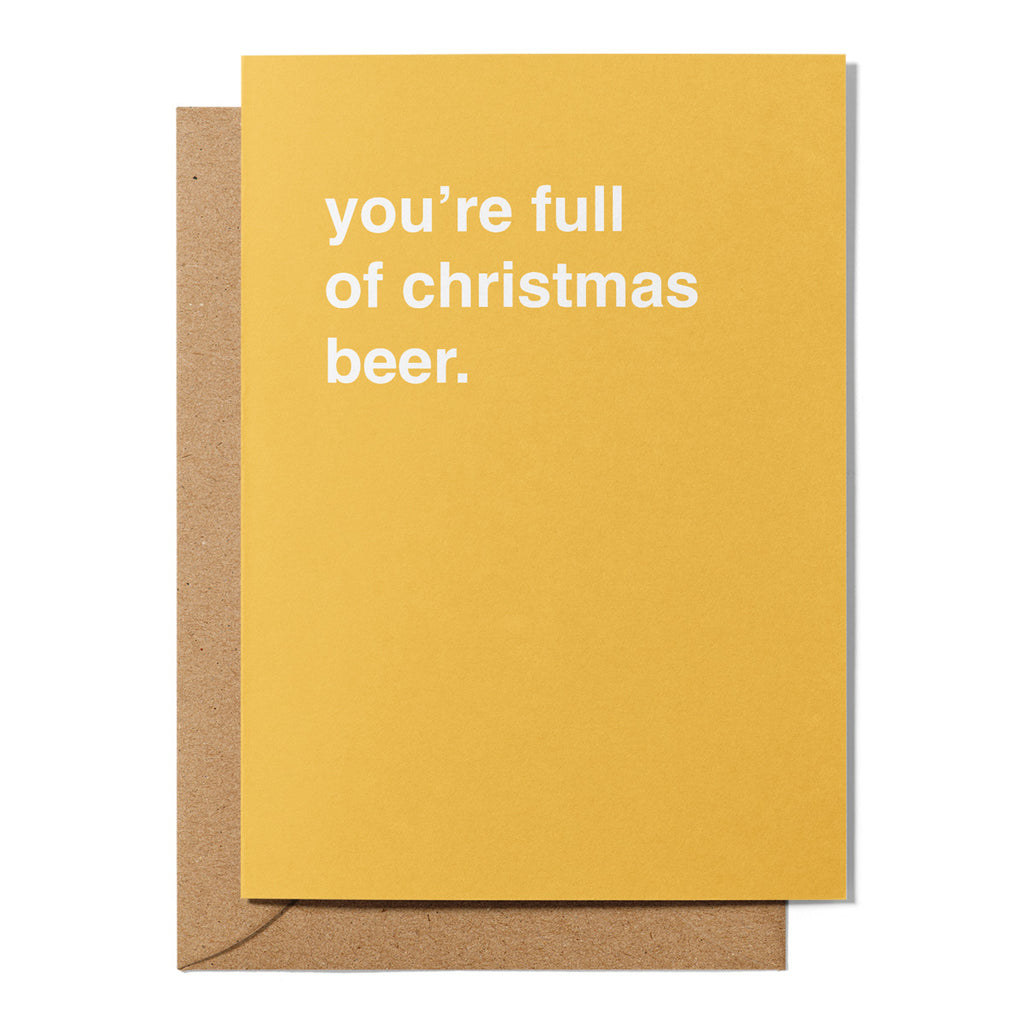 "You're Full Of Christmas Beer" Christmas Card - Greetings From Hell