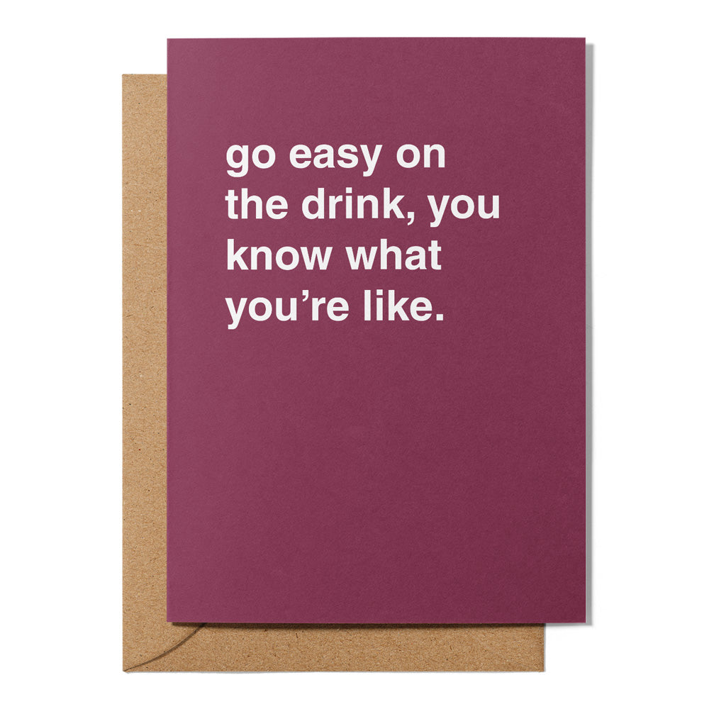 "Go Easy On The Drink" Celebration Card - Greetings From Hell