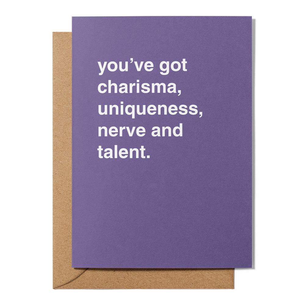 "Charisma, Uniqueness, Nerve and Talent" Encouragement Card – Greetings ...