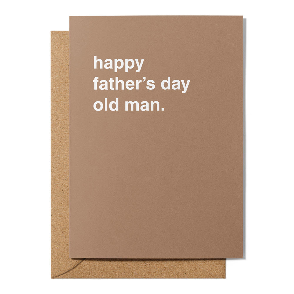 "Happy Father's Day Old Man" Father's Day Card - Greetings From Hell