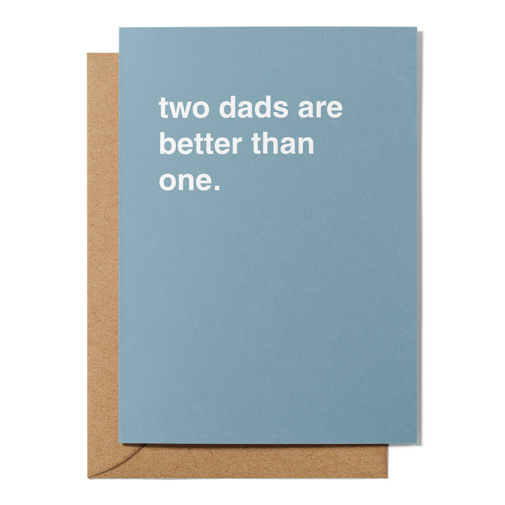 "Two Dads Are Better Than One" Father's Day Card - Greetings From Hell
