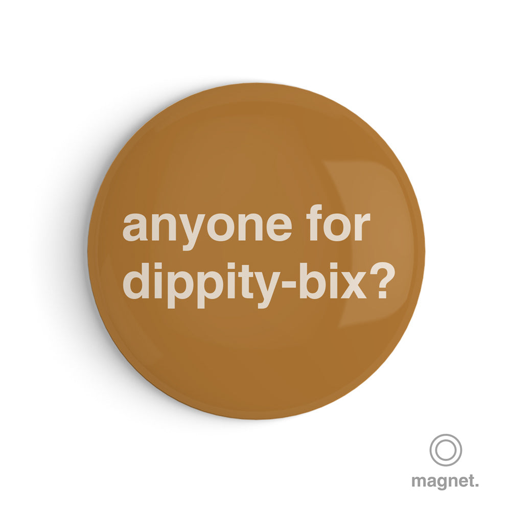 "Anyone for Dippity-Bix?" Fridge Magnet - Greetings From Hell