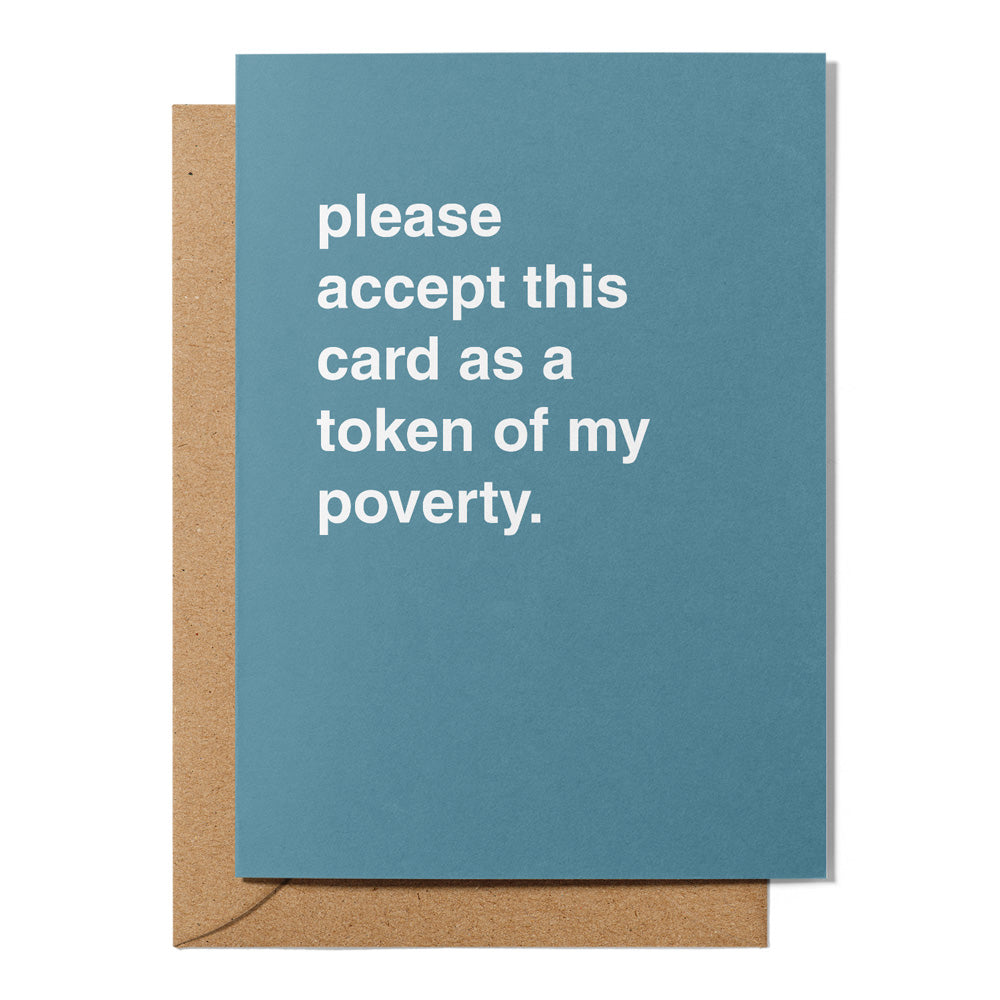 "Token of My Poverty" Greeting Card - Greetings From Hell