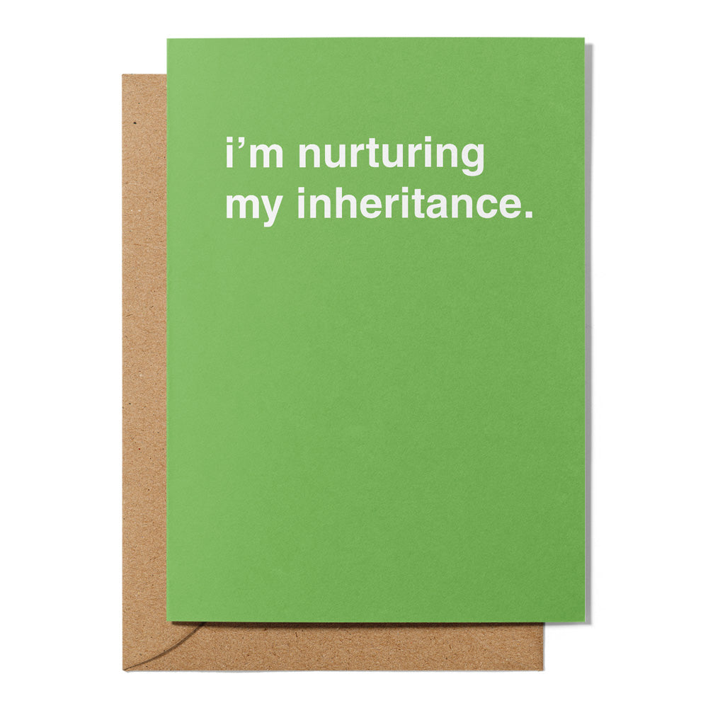 "Nurturing My Inheritance" Greeting Card - Greetings From Hell
