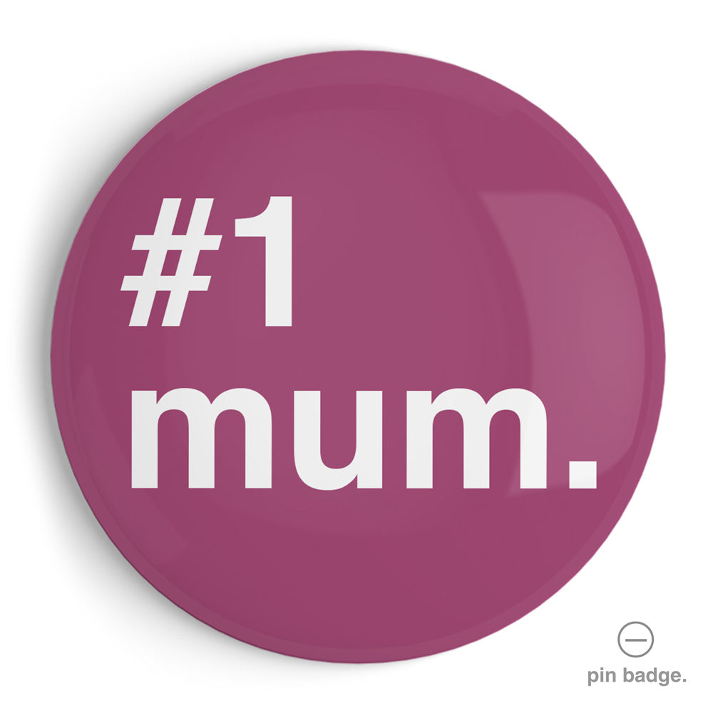 "#1 Mum" Extra Large Pin Badge - Greetings From Hell