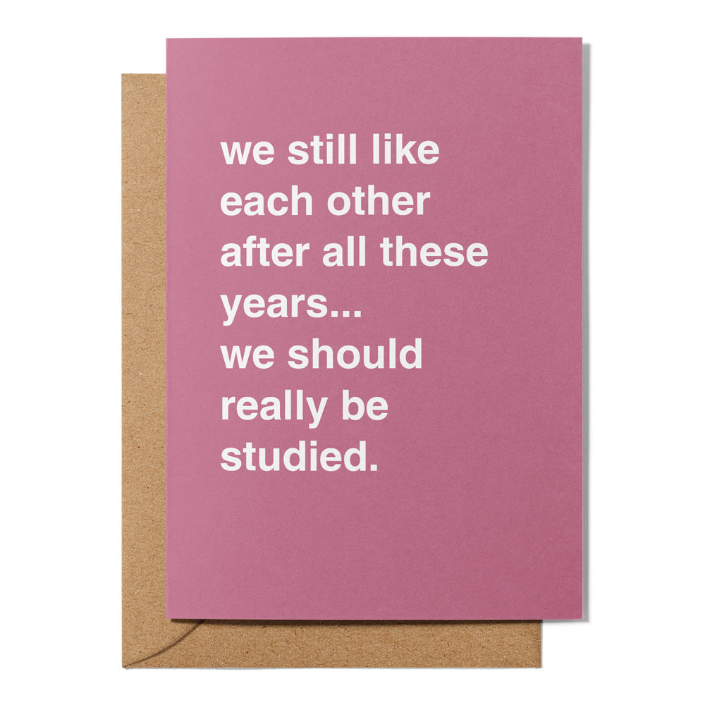 "We Still Like Each Other After All These Years" Valentines Card ...