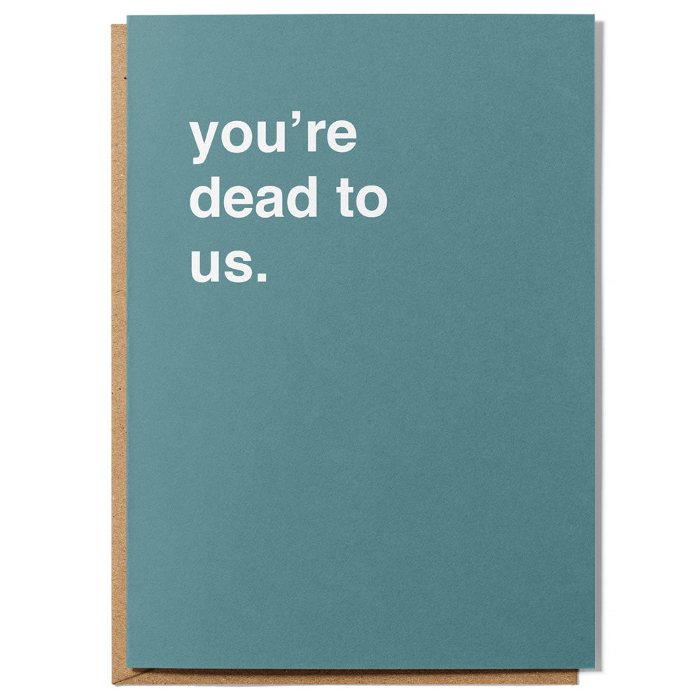 "You're Dead To Us" Extra Large Farewell Card – Greetings From Hell