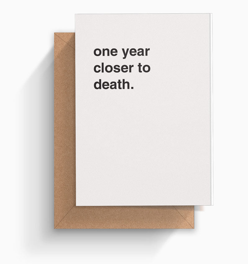"One Year Closer To Death" Birthday Card - Greetings From Hell