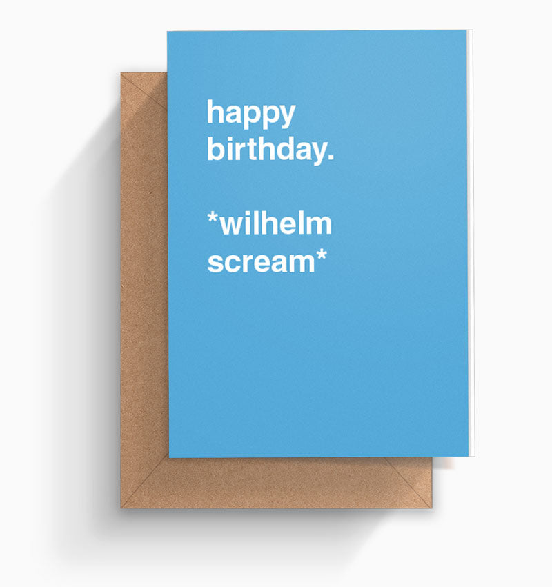 "Happy Birthday *Wilhelm Scream*" Birthday Card - Greetings From Hell