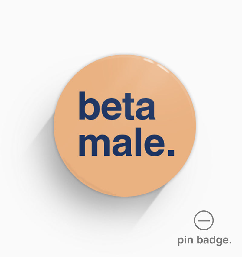 "Beta Male" Pin Badge - Greetings From Hell
