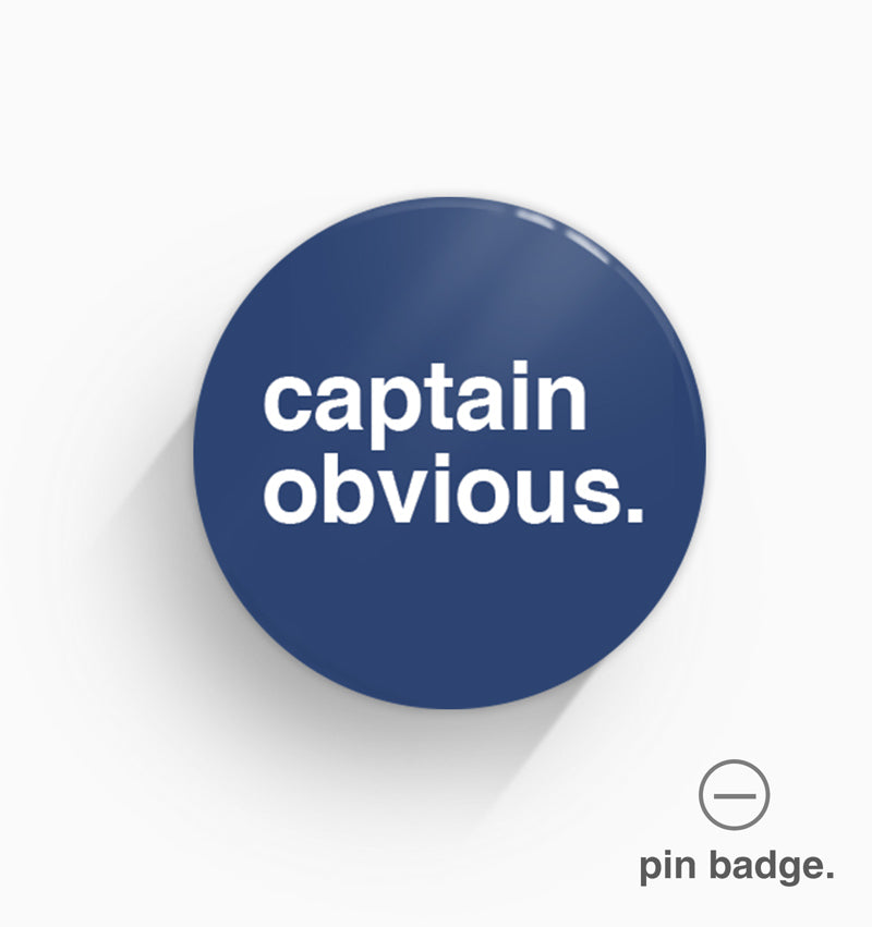 "Captain Obvious" Pin Badge - Greetings From Hell